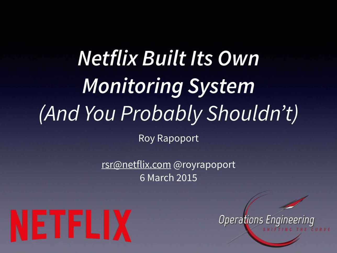 Netflix Built Its Own Monitoring System - and Why You Probably Shouldn't - InfoQ - trussmate.com